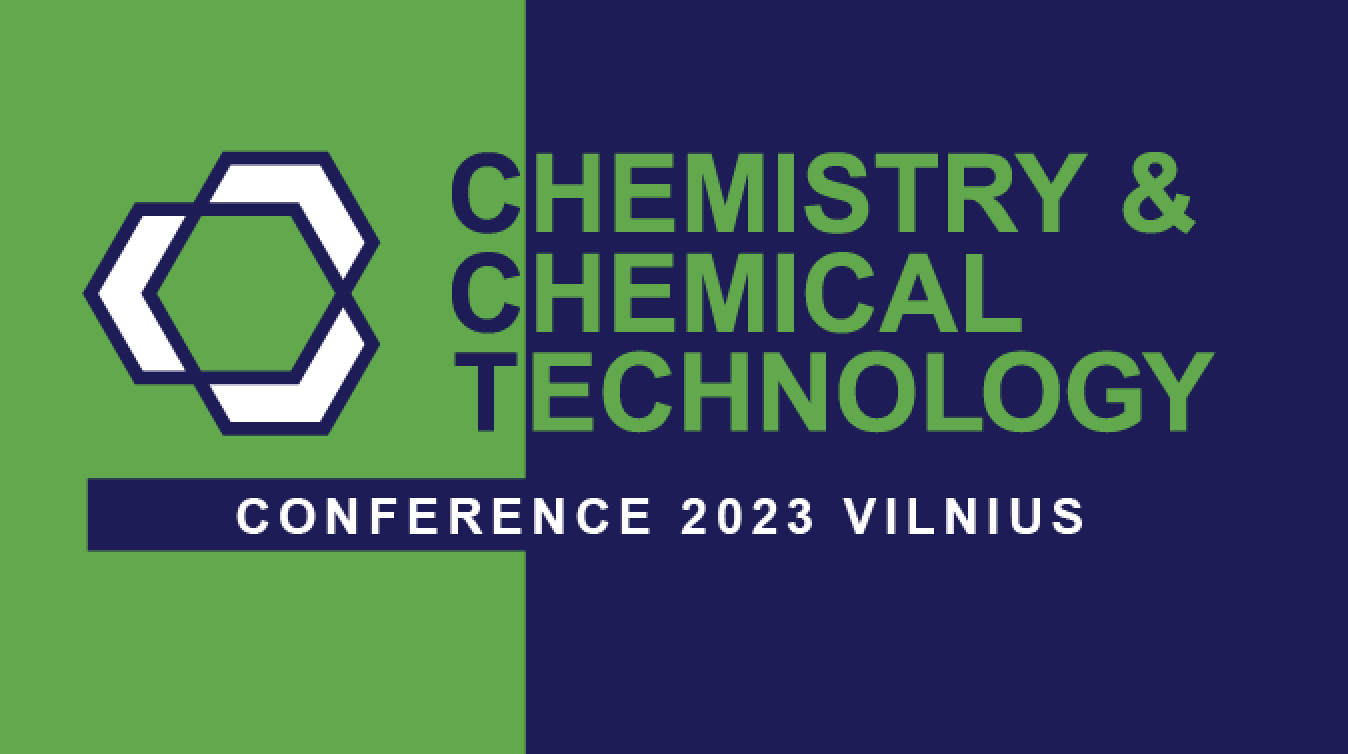 2023 m. kovo 10 dieną tarptautinė konferencija "CHEMISTRY AND CHEMICAL TECHNOLOGY 2023" - VDU ...